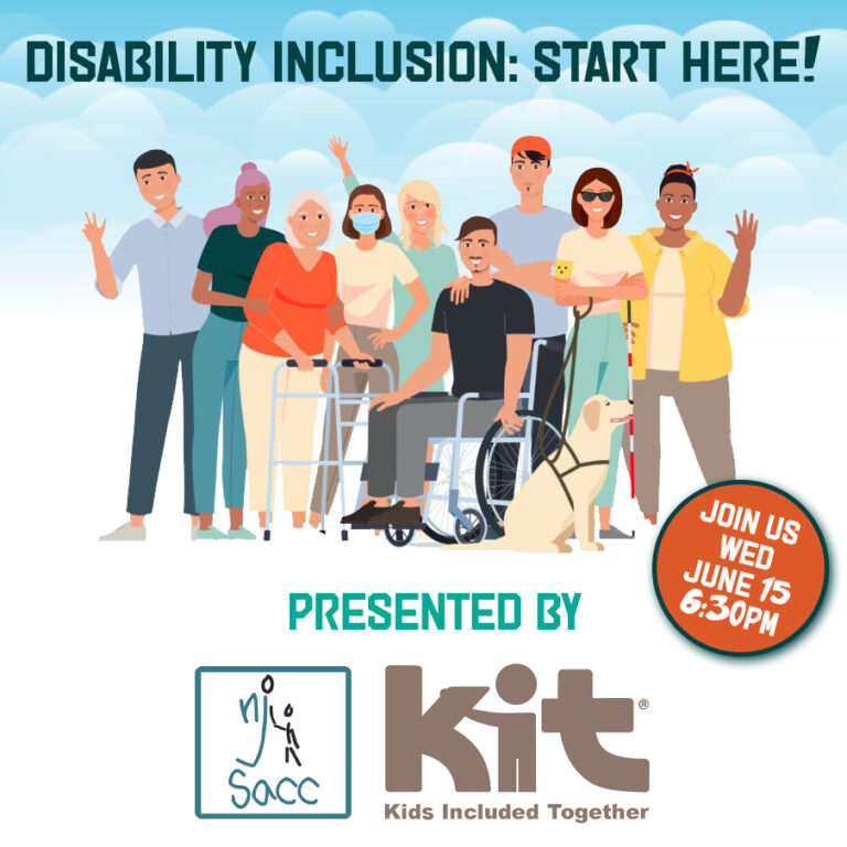 Disability Inclusion: Start Here! Join us on Wed June 15 – 6:30pm – NJSACC